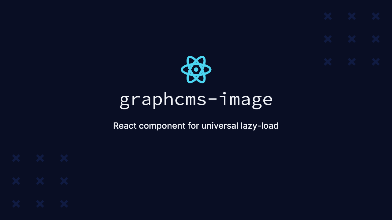 Introducing graphcms-image, a React component for lazy load | Hygraph