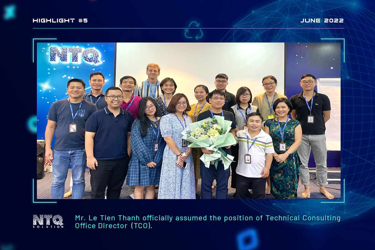 Highlight of NTQ Solution in June 2022