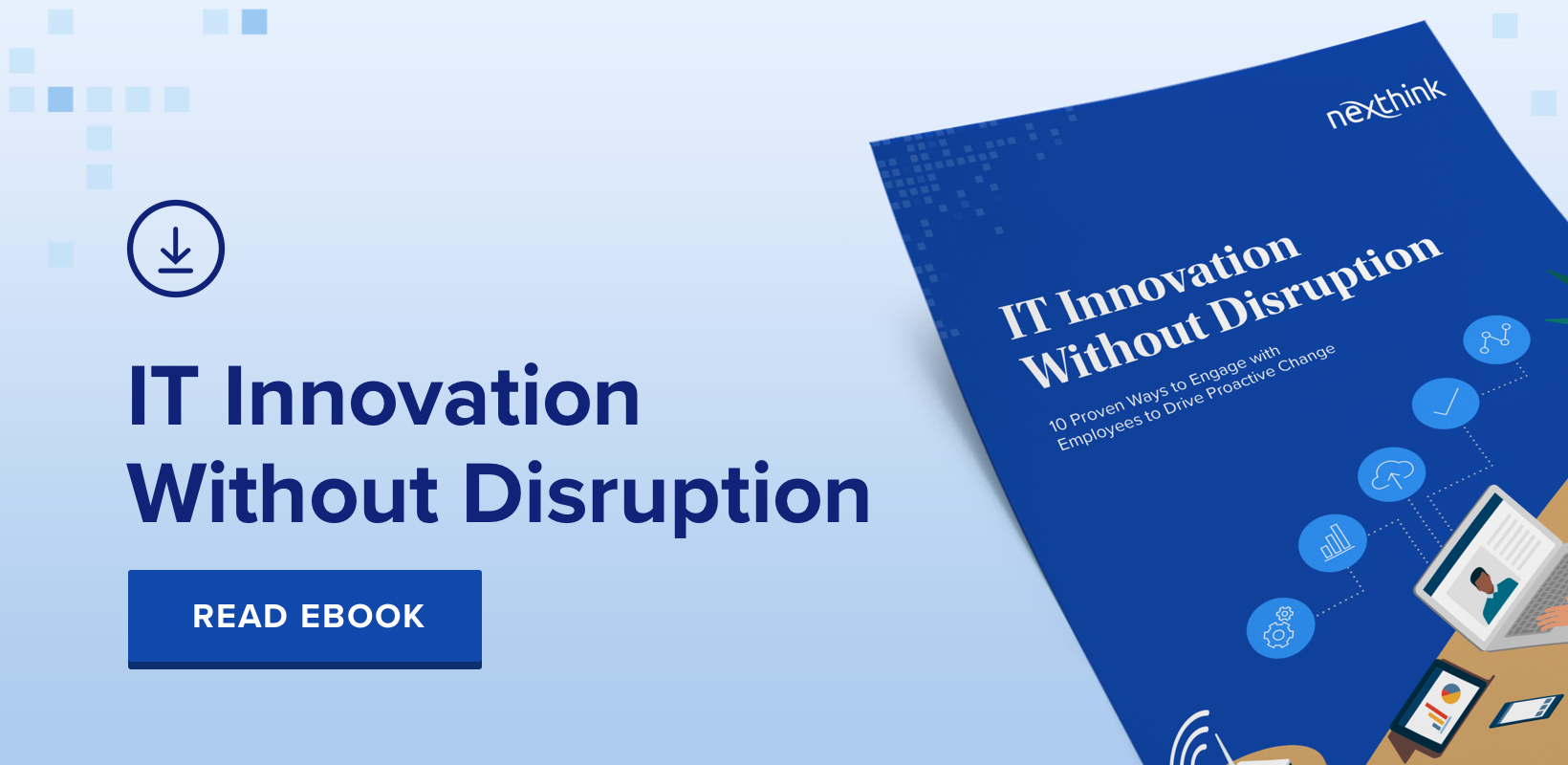IT Innovation Without Disruption | Nexthink