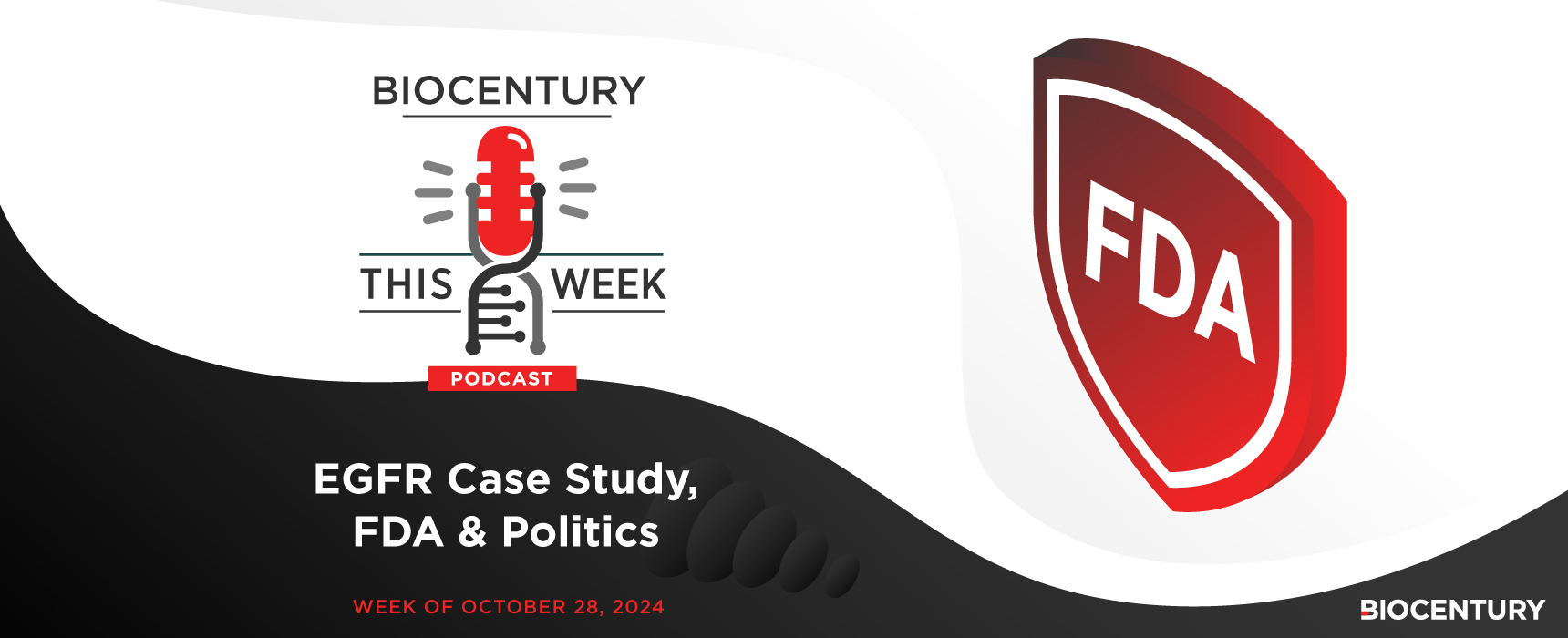 BioCentury - EGFR case study, FDA & politics: a BioCentury podcast