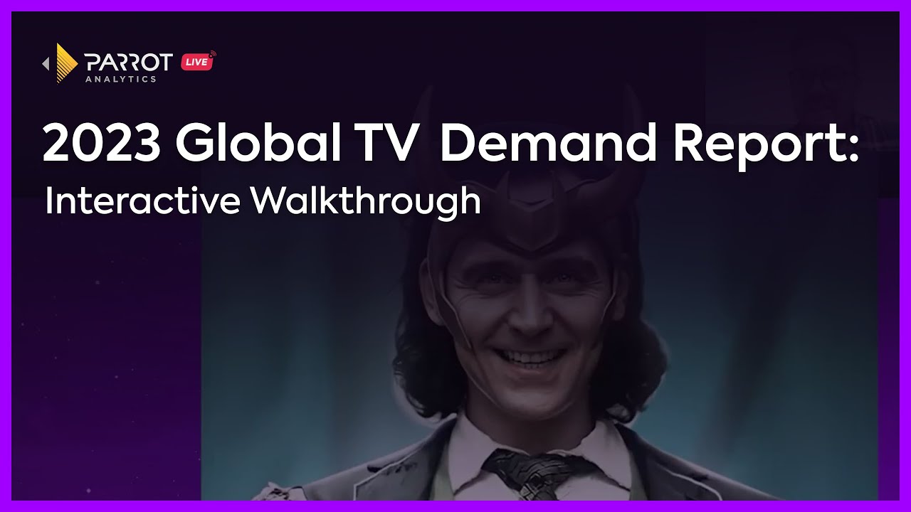 Parrot Analytics LIVE: The 2023 Global TV Demand Report | Parrot Analytics