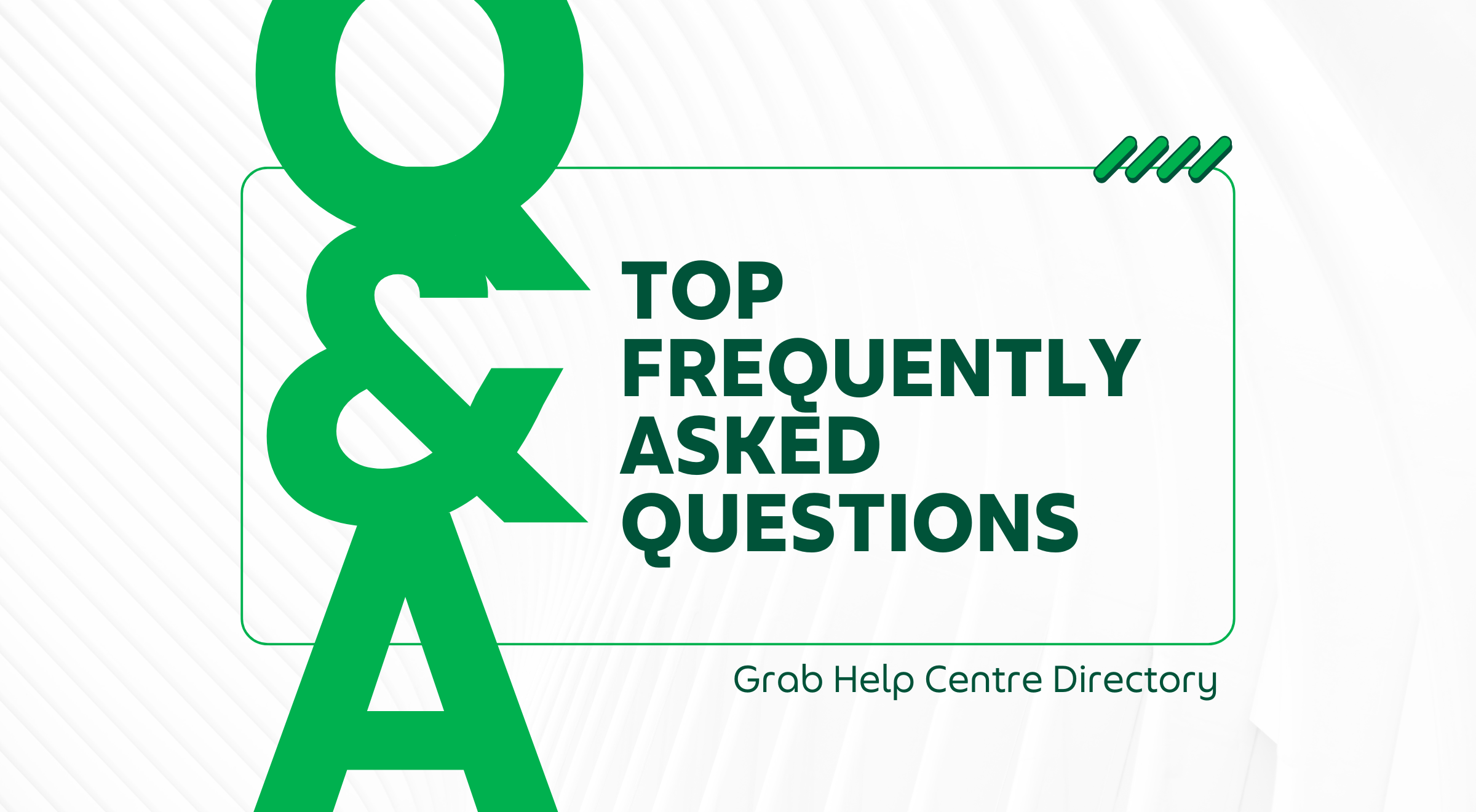 Top Frequently Asked Questions (FAQ) - GrabMerchant Website Top Frequently Asked Questions (FAQ) - GrabMerchant Website