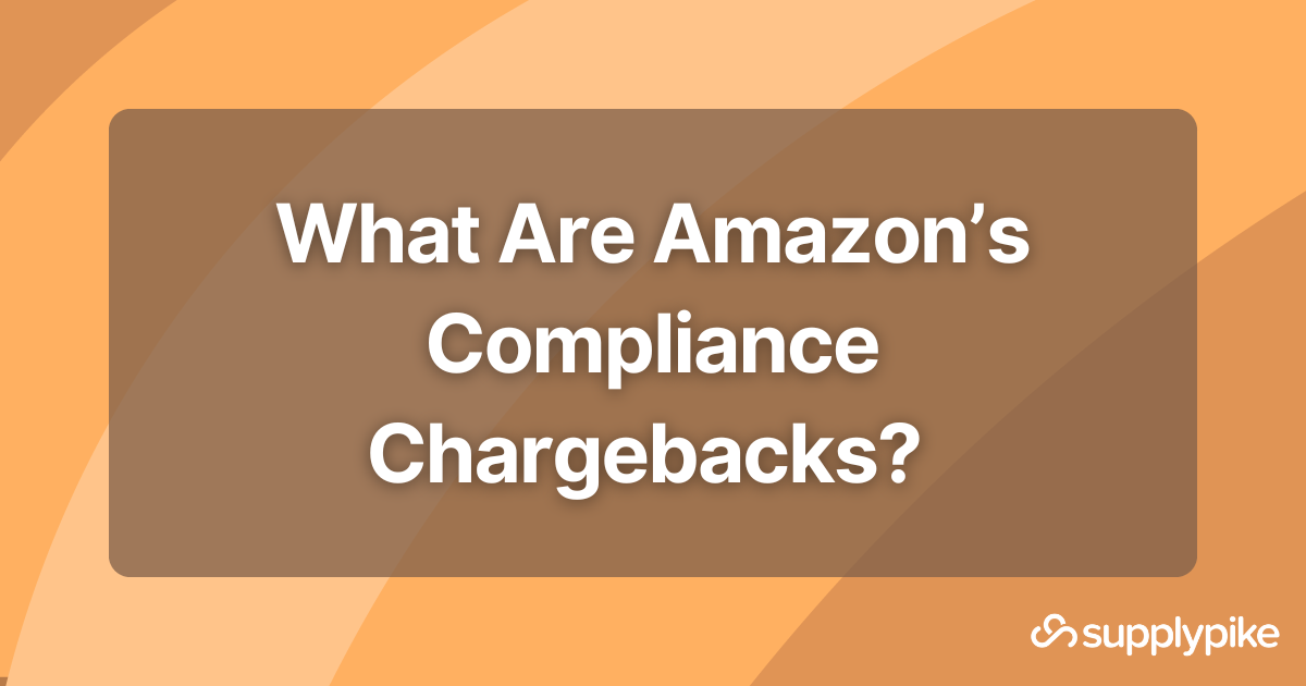 What Are Amazon’s Compliance Chargebacks? - SupplierWiki