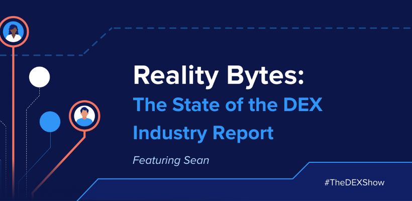 Reality Bytes #32: The State of the DEX Industry Report | Nexthink
