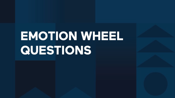 Emotion Wheel Questions