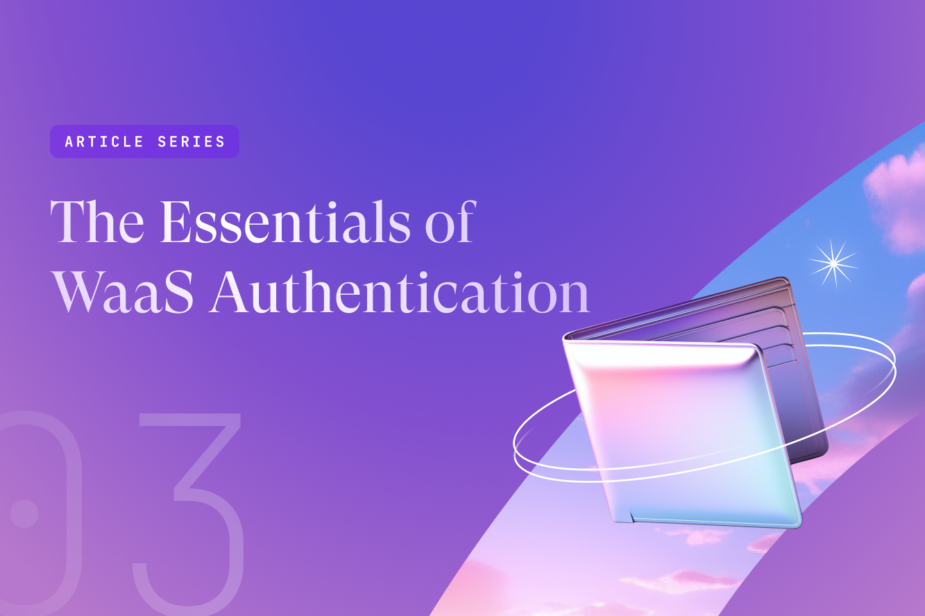 The Essentials of WaaS Authentication: Balancing Convenience and ...