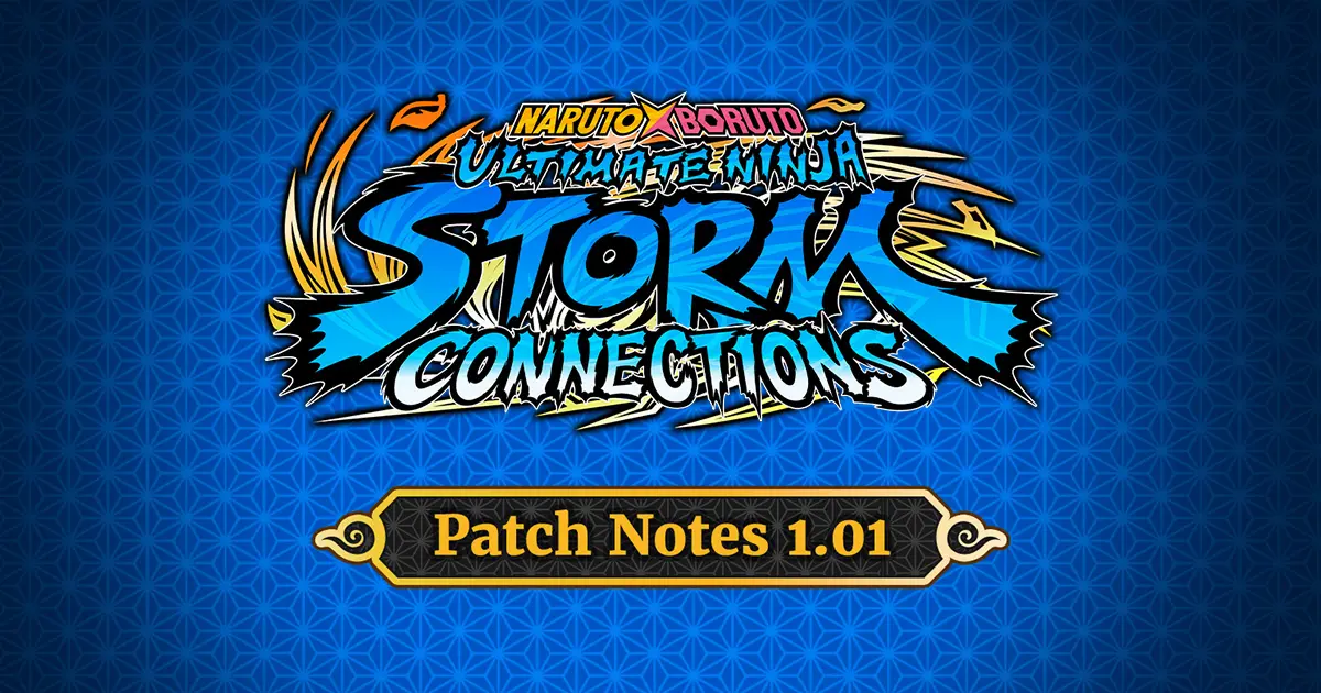 Patch Notes 1.01 - NARUTO X BORUTO Ultimate Ninja STORM CONNECTIONS ...