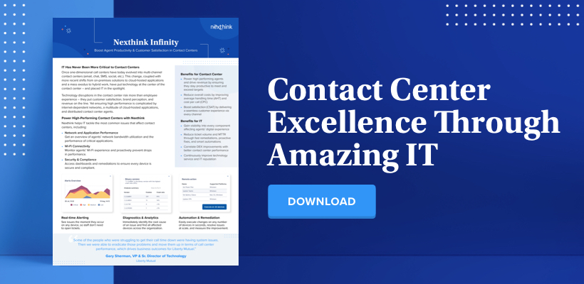 Contact Center Excellence Through Amazing IT | Nexthink