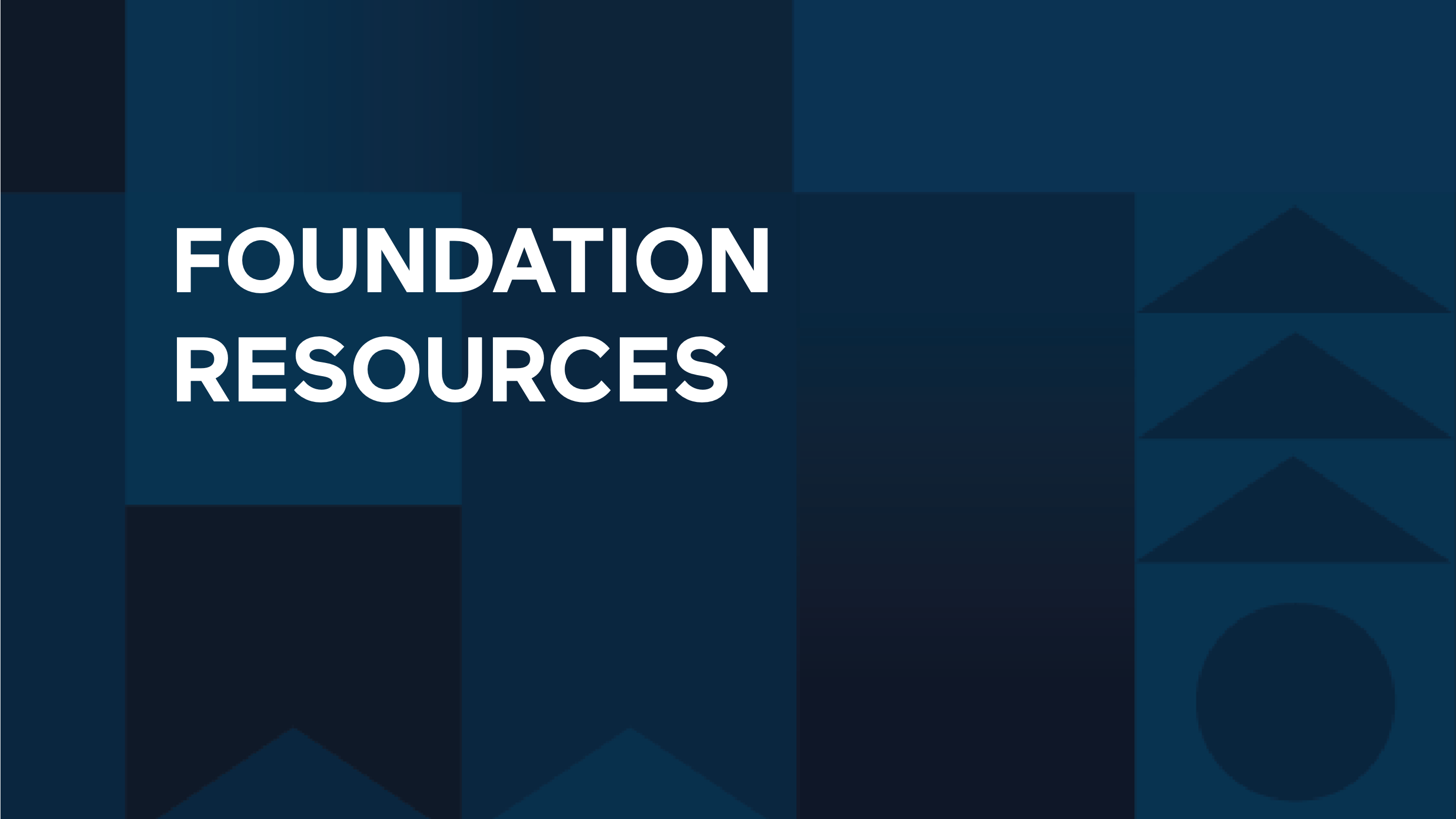 Foundation Resources