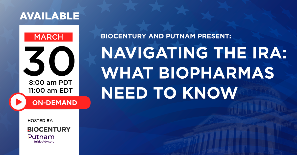 BioCentury - Navigating the IRA: What Biopharmas Need to know | Webinar ...