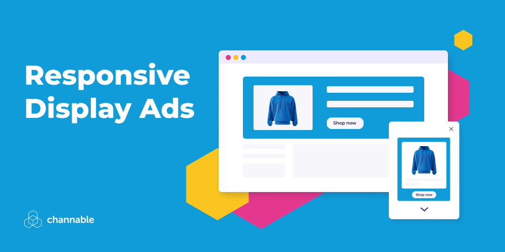 6 main reasons to run Responsive Display Ads