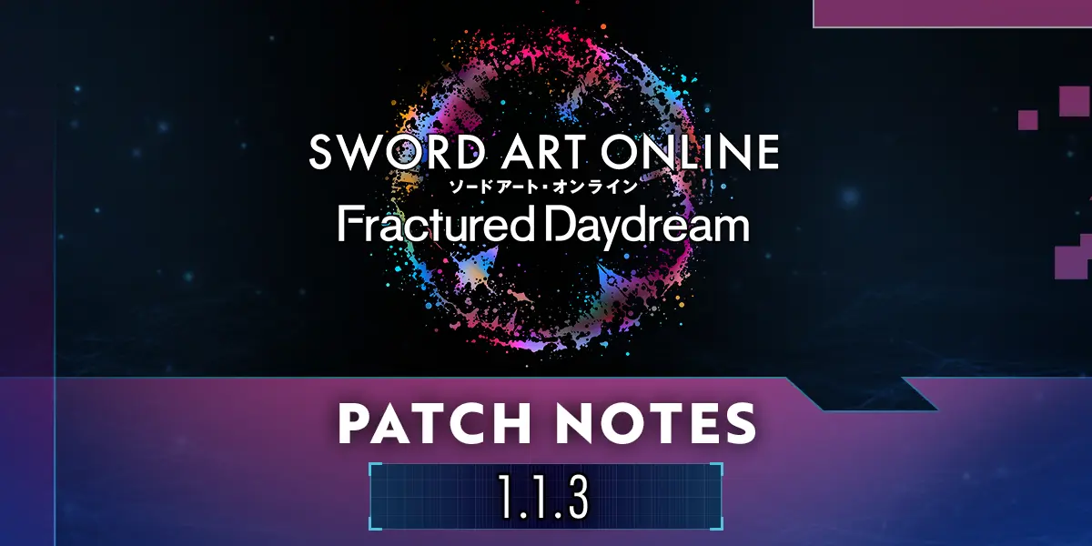 SWORD ART ONLINE Fractured Daydream Patch Notes 1.1.3 | Official Site