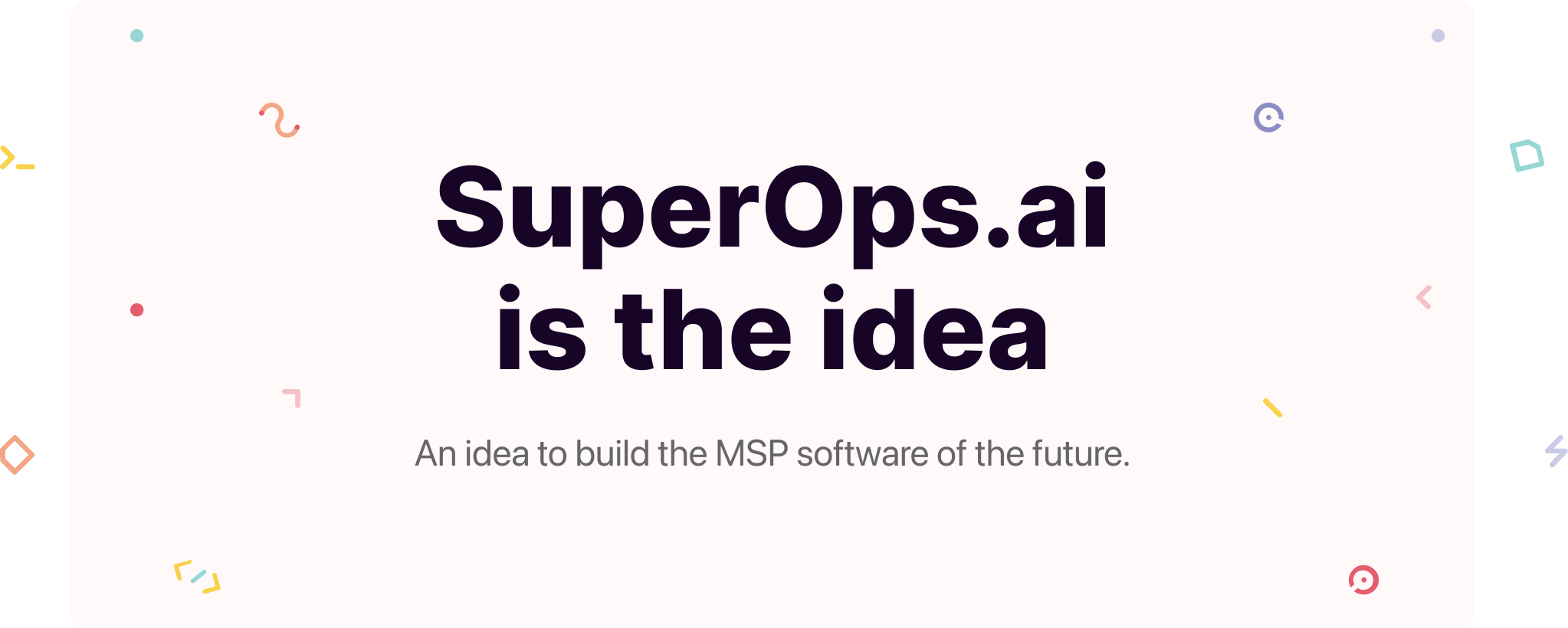 Our Story | SuperOps - RMM and PSA alternative to legacy systems