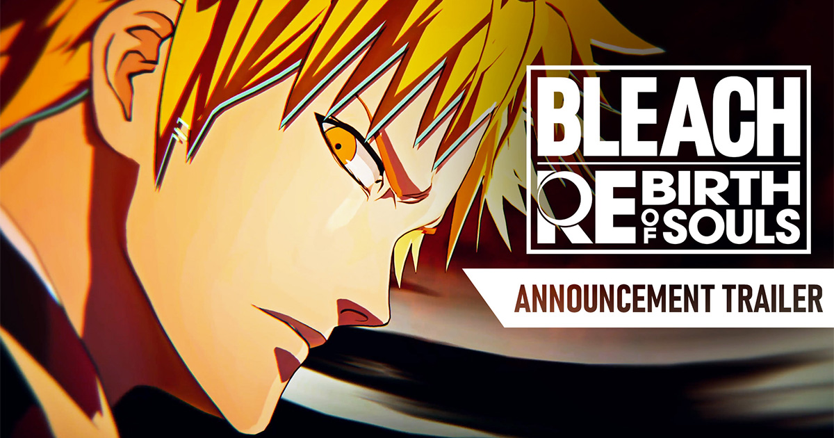 Awaken the Blade and Reverse Your Fate in Bleach Rebirth of Souls ...