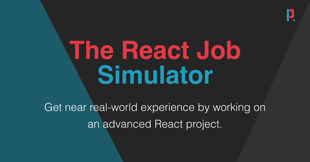 React Job Simulator: Near Job Experience For (Aspiring) React Developers