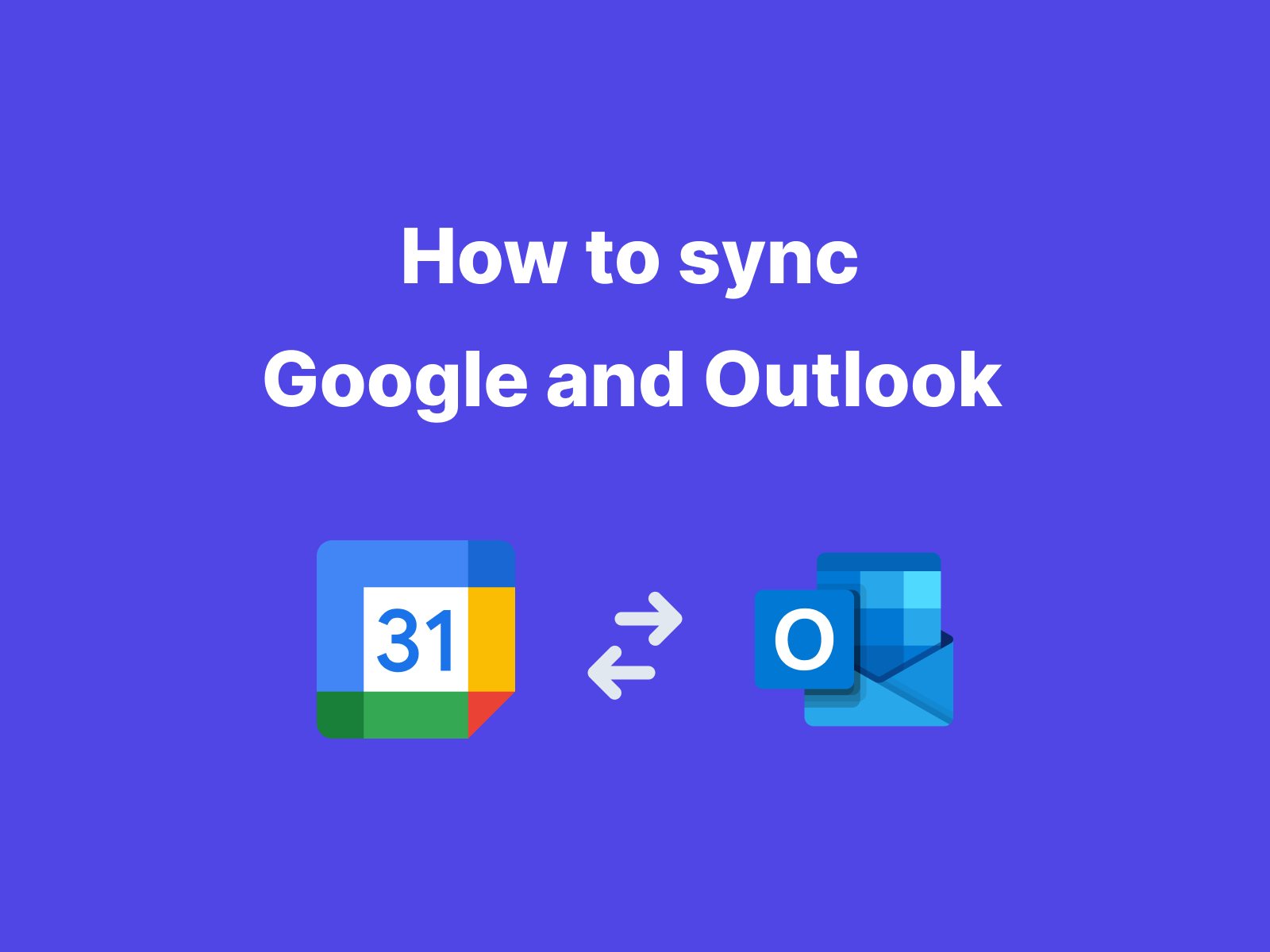 How To Sync Google Calendar To Outlook Updated 2024 Guide