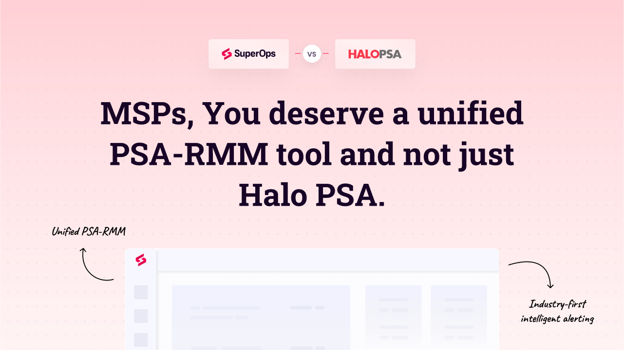 HaloPSA alternative | Compare SuperOps vs HaloPSA