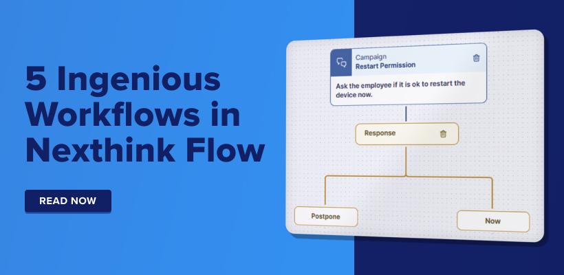 5 of Our Favorite Use Cases for Nexthink Flow | Nexthink