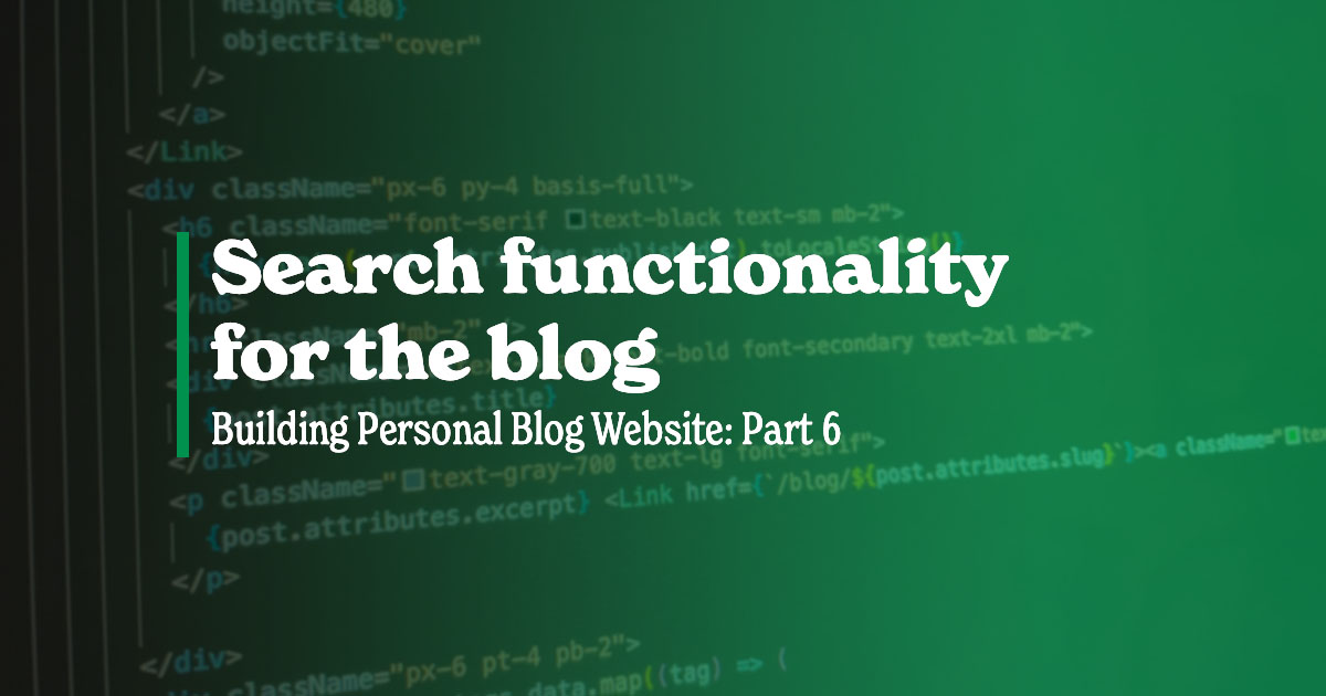 Search functionality [Building Personal Blog Website Part 6] | HWLK.dev
