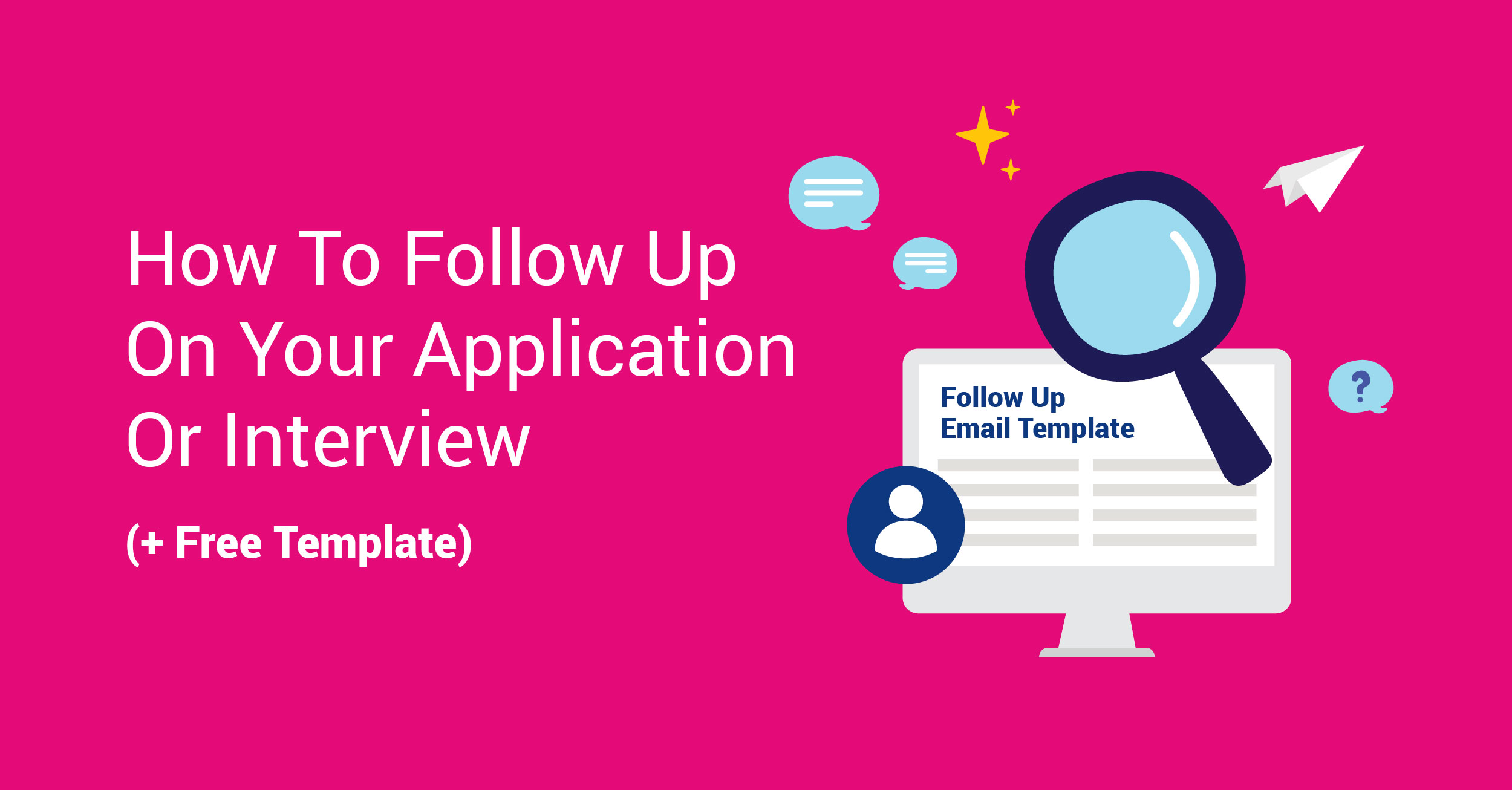How to Follow Up on Your Application or Interview (With Email Templates ...