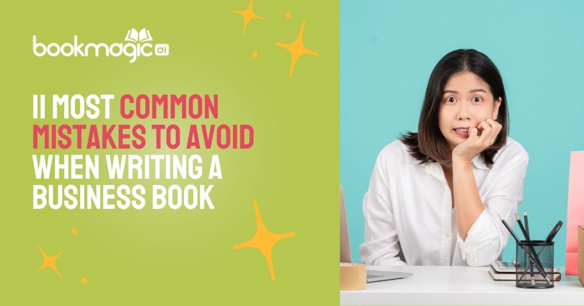 BookMagic - 11 Most Common Mistakes to Avoid When Writing a Business Book