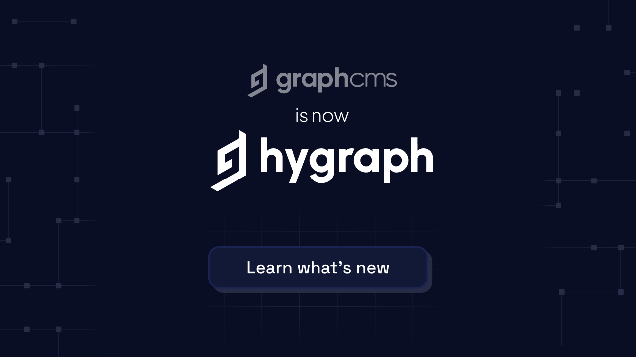 GraphCMS is now Hygraph | Hygraph