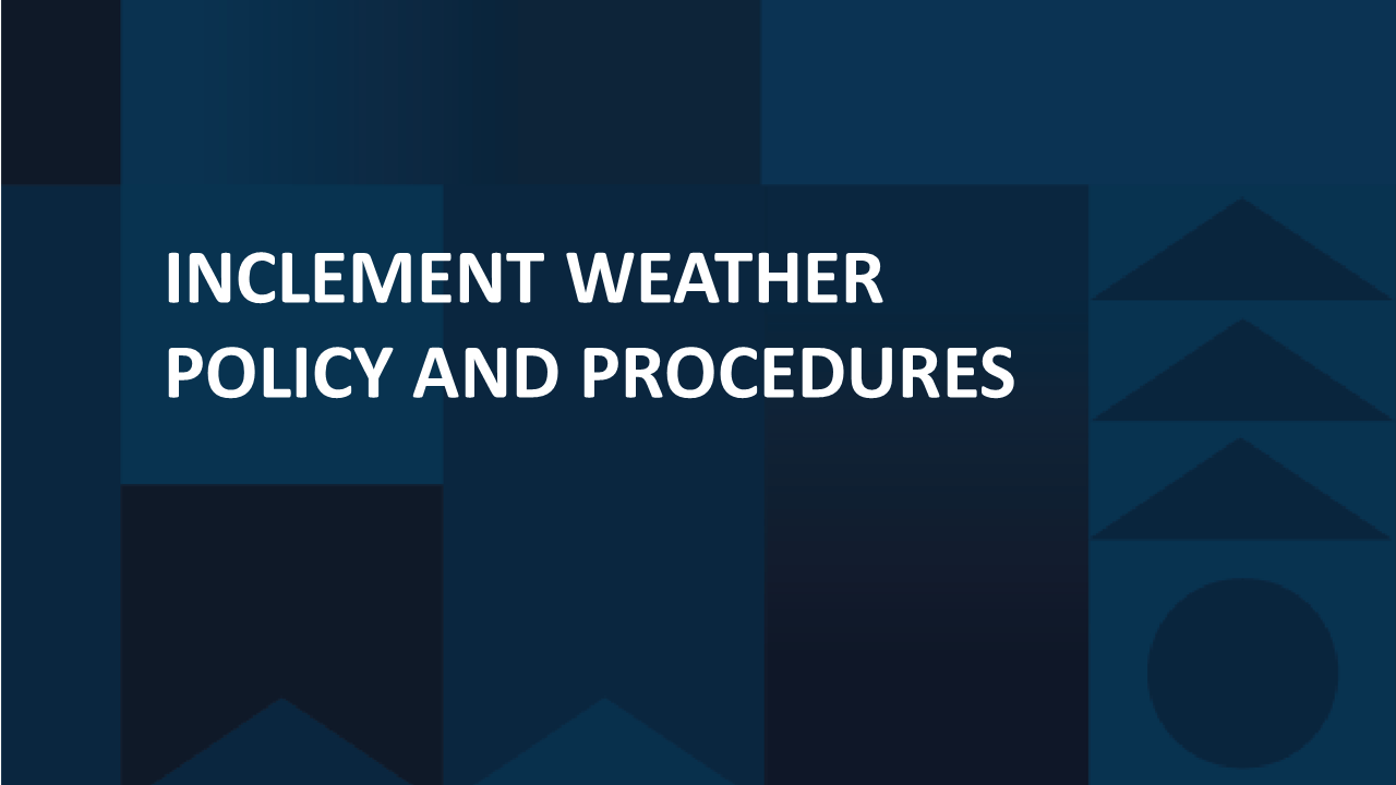 Inclement Weather Policy And Procedures