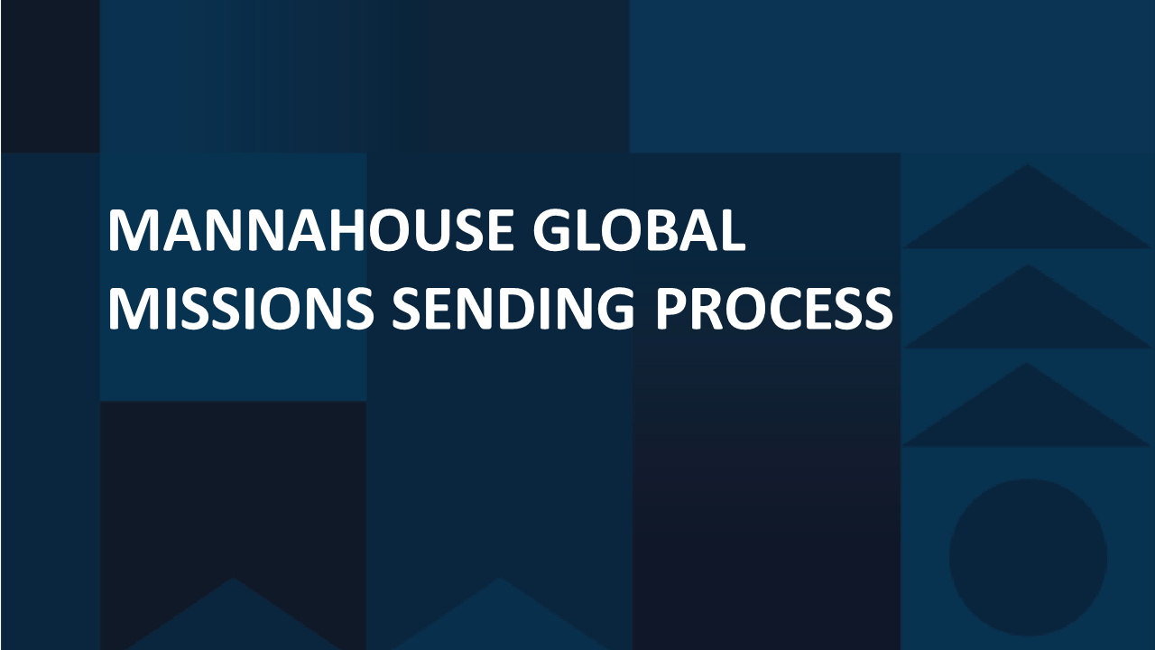 Mannahouse Global Missions Sending Process