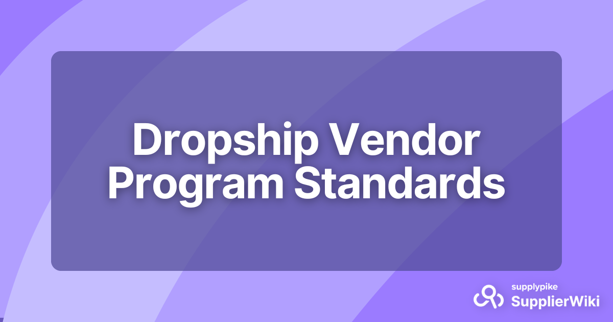 Dropship Vendor Program Standards - SupplierWiki