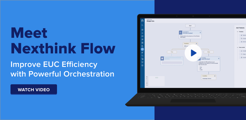 Nexthink Flow: Improve EUC Efficiency with Powerful Orchestration ...