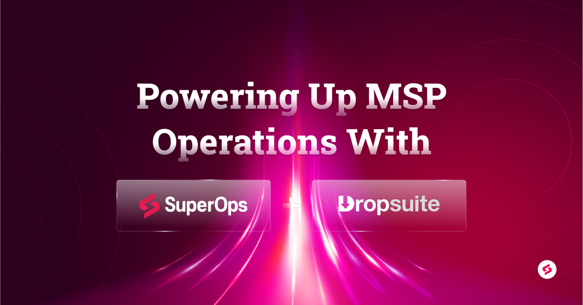 Data Protection Made Easy: Dropsuite + SuperOps