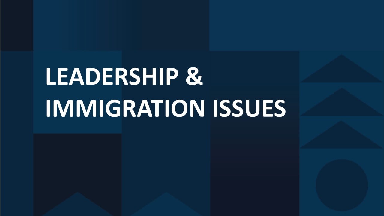 Leadership & Immigration Issues
