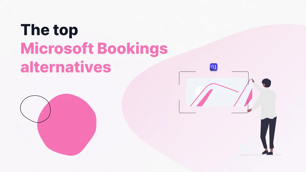 6 Best Microsoft Bookings Alternatives (Free and Paid)