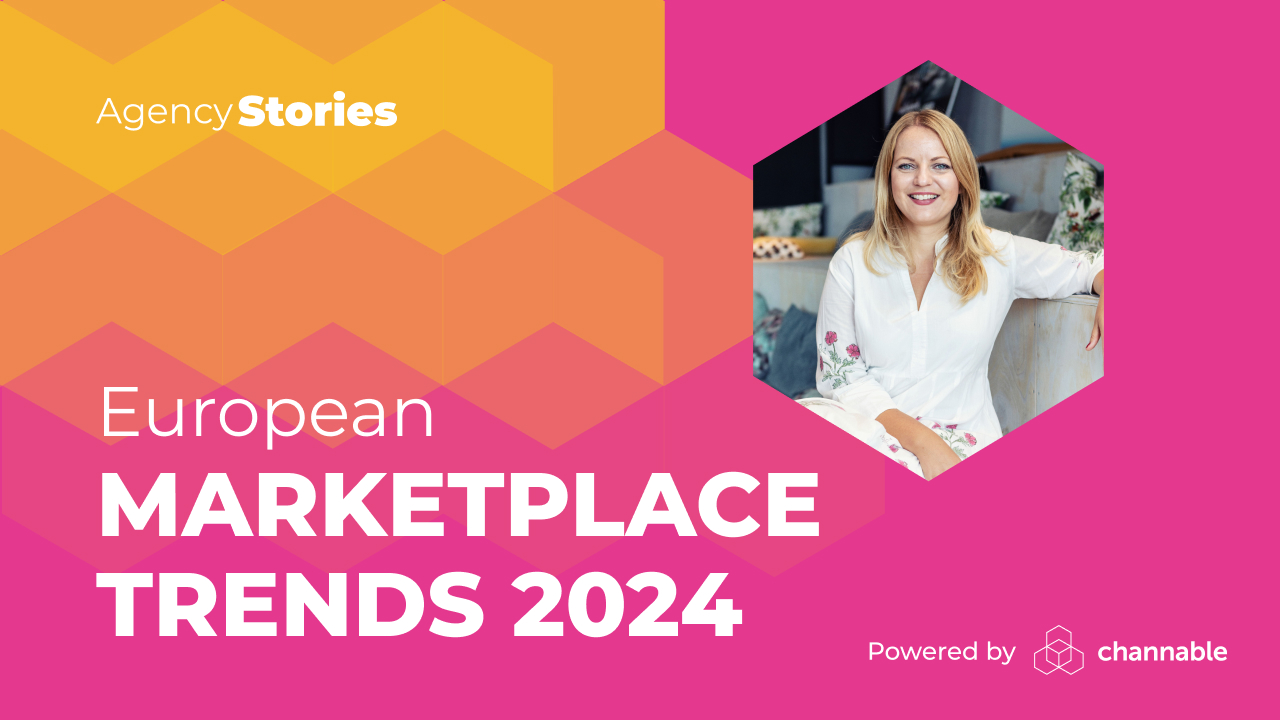 [Agency Stories] Discover European Marketplace Trends 2024