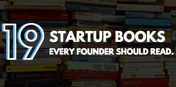 19 Startup Books Every Founder Should Read | Startups.com