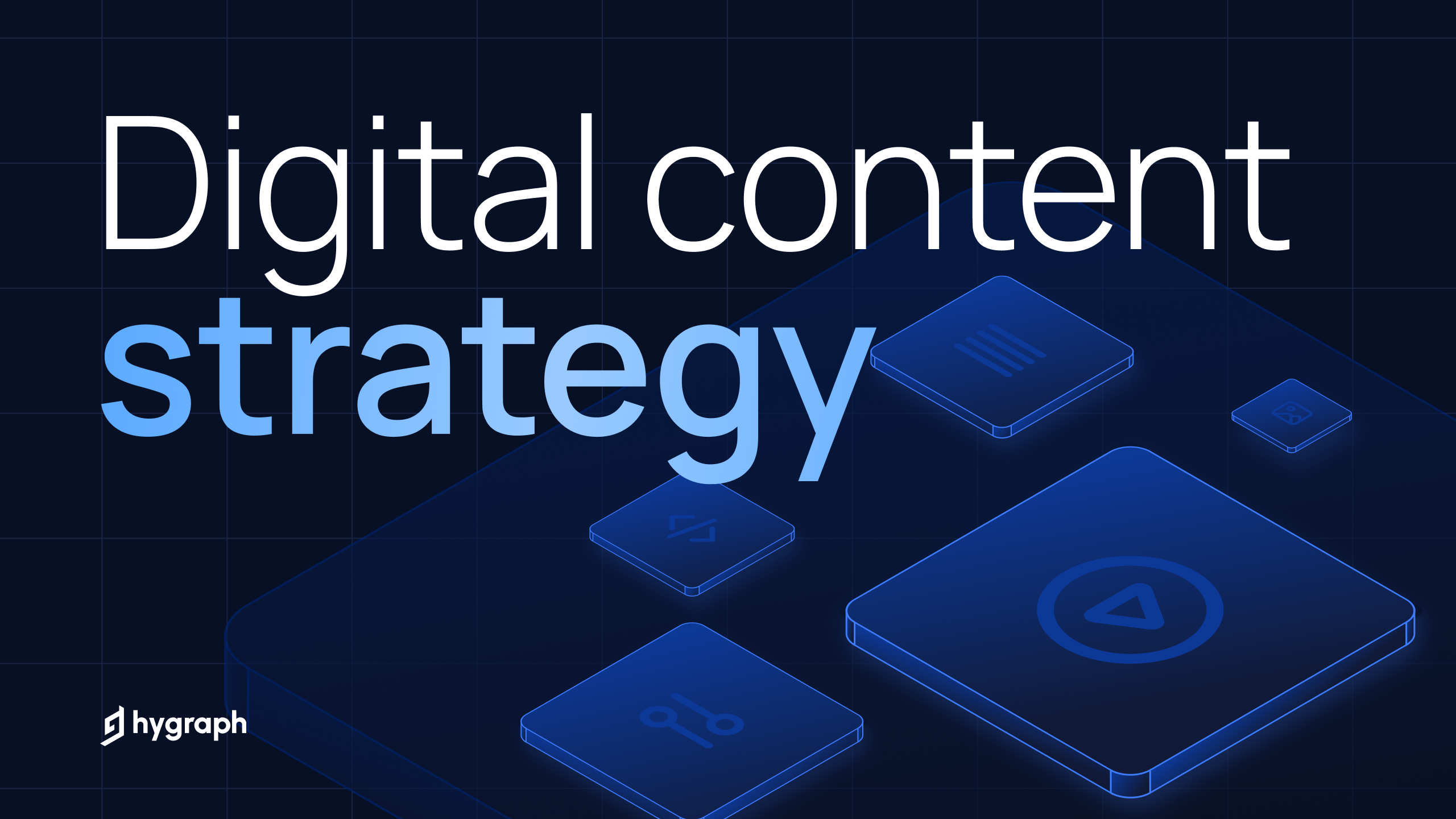 The ultimate guide to digital content strategy | Hygraph