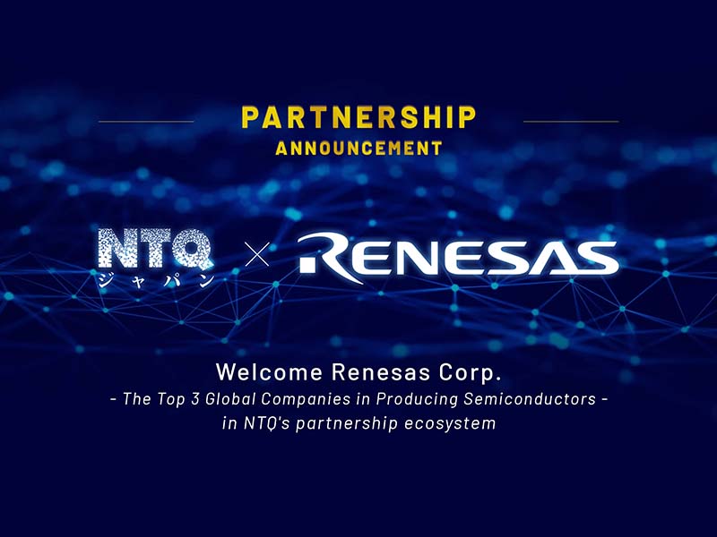 NTQ Japan Is a Technology Partner of Renesas Corporation