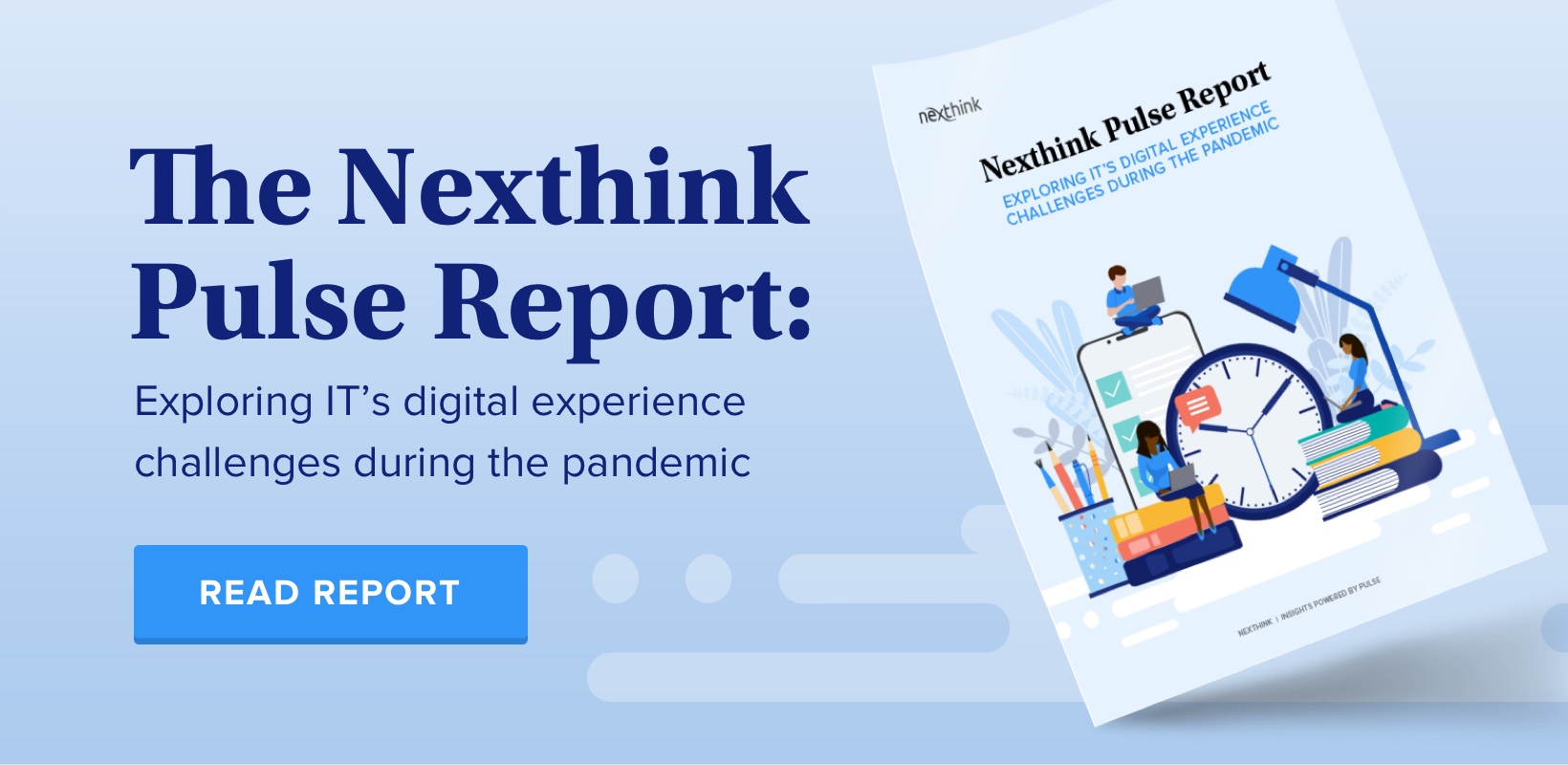 Pulse Report – Exploring IT’s Digital Experience Challenges | Nexthink