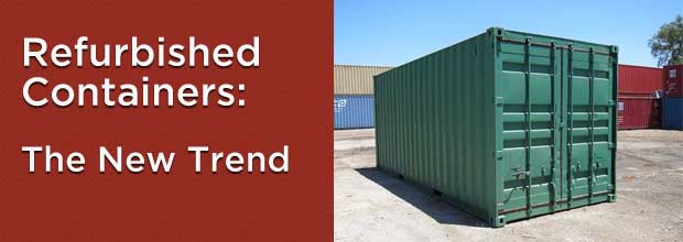 Refurbished Containers: The New Trend | Container Technology, Inc