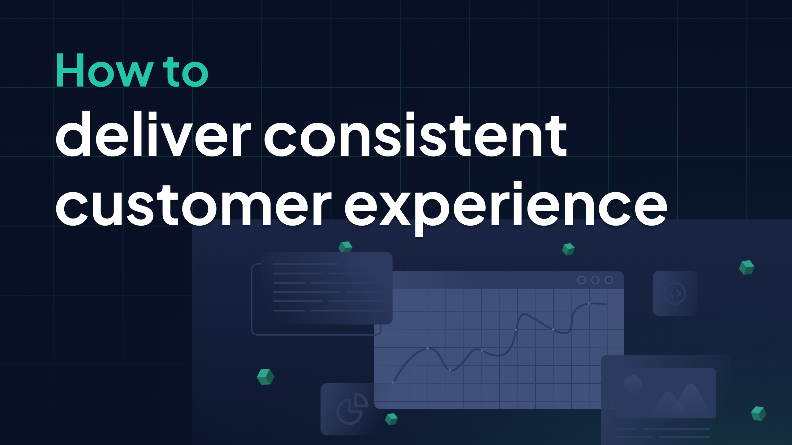The essential guide to consistent customer experience 2024 | Hygraph