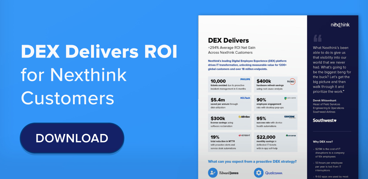 DEX Delivers ROI for Nexthink Customers | Nexthink