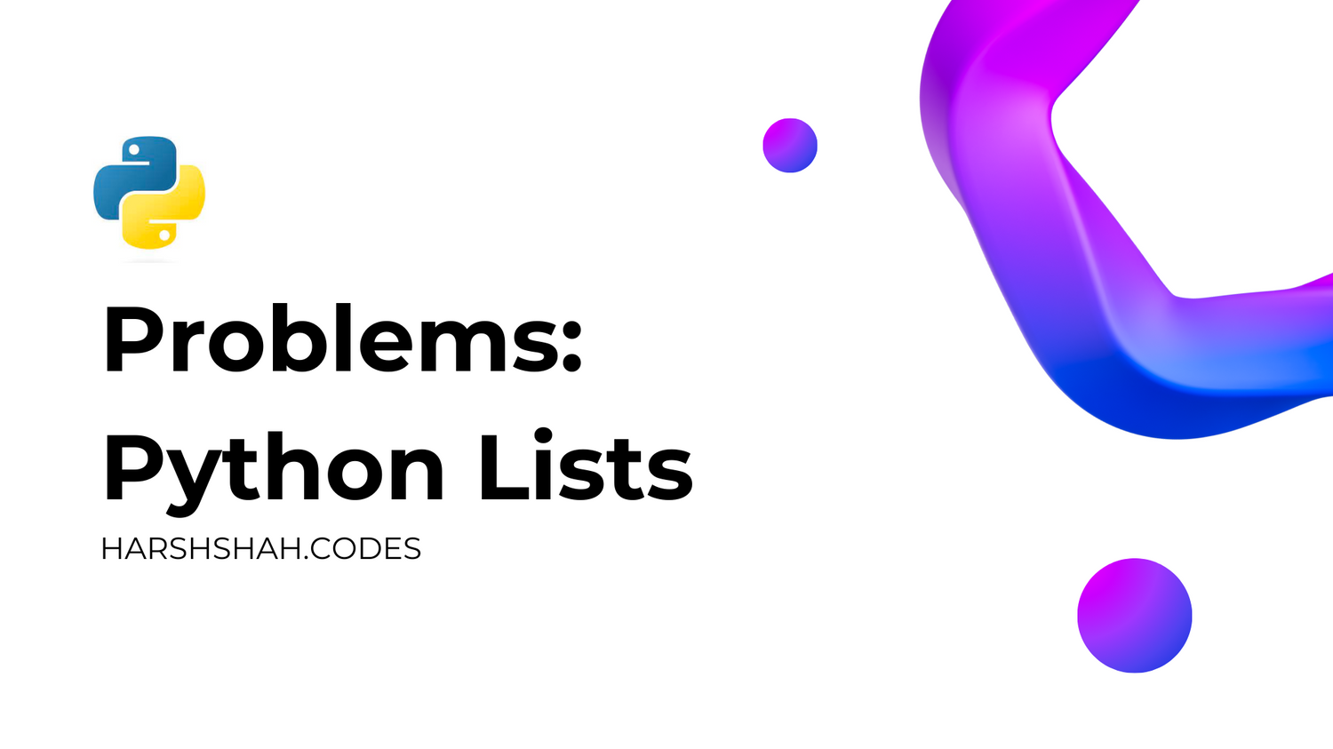 Problems On Python Lists Harsh Shah