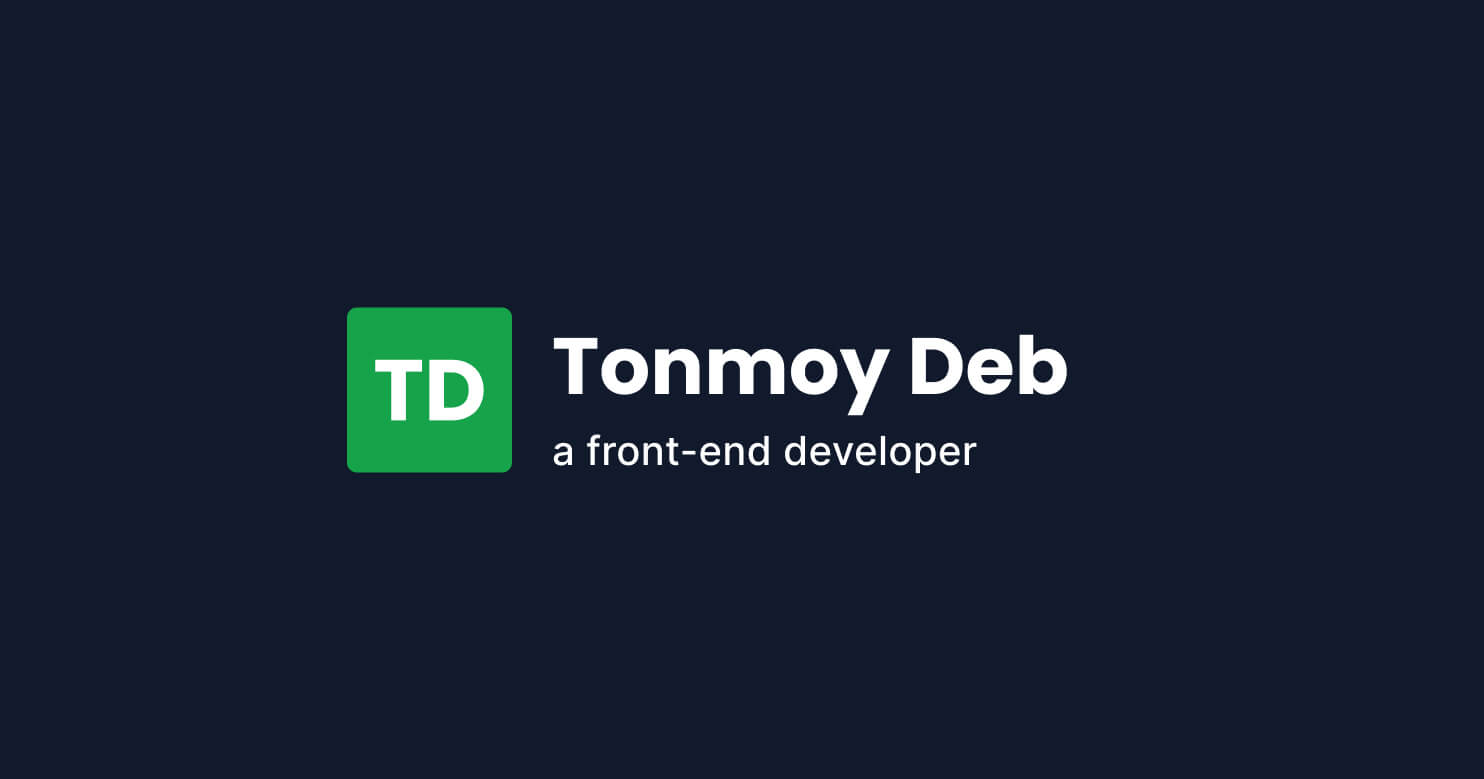 Tonmoy Deb - Frontend Developer
