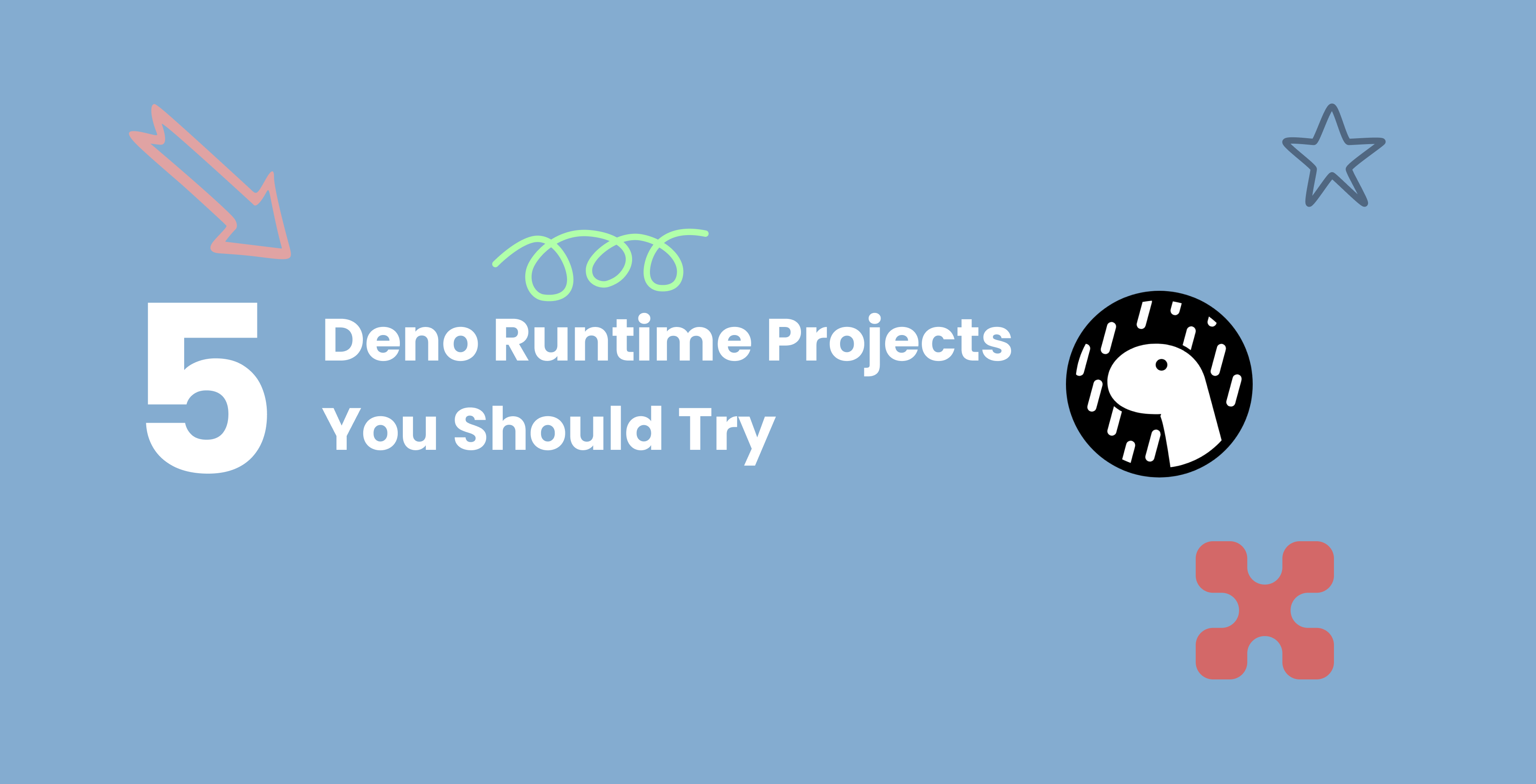 5 Deno Runtime Projects You Should Try • Stateful