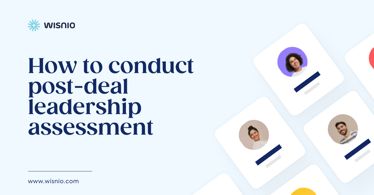 How to conduct post-deal leadership assessment | Wisnio