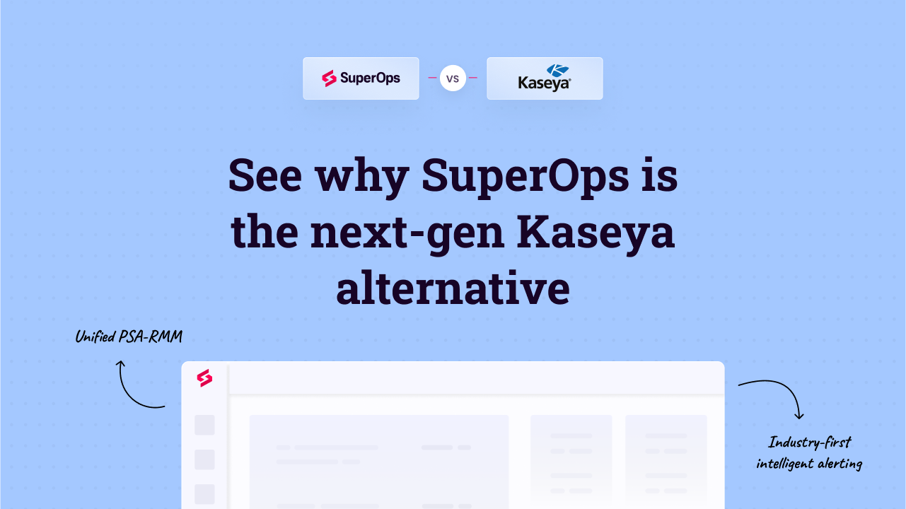 Kaseya alternative | Compare SuperOps vs Kaseya
