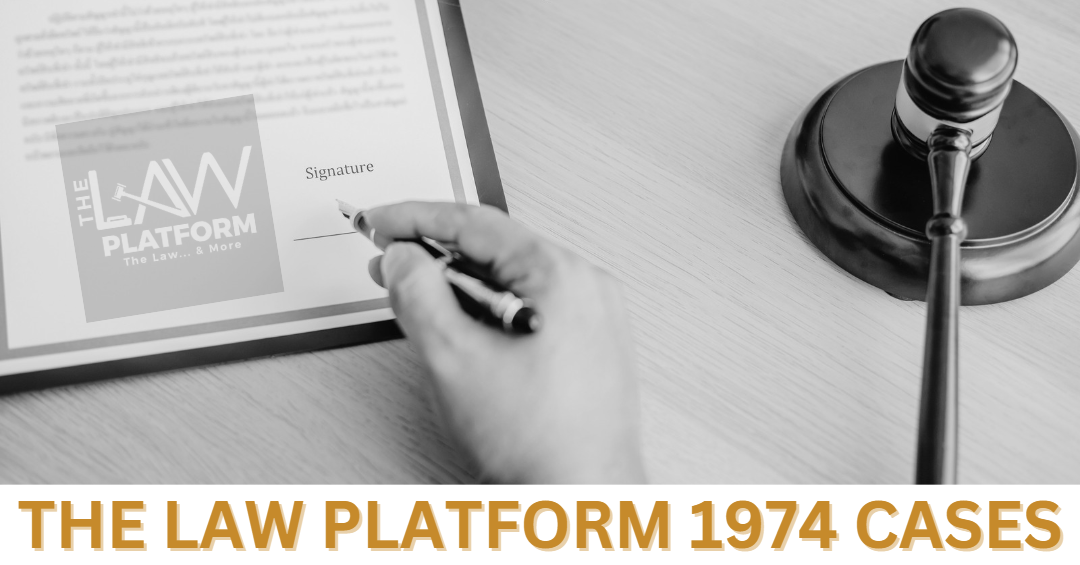 TLP CASES - 1974| The Law Platform