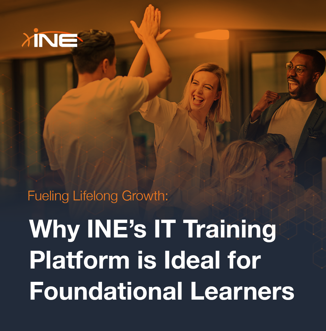 Fueling Lifelong Growth: Why INE’s IT Training Platform is Ideal ...