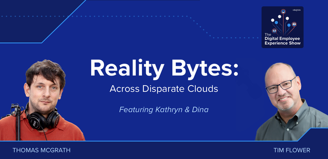 The DEX Show | Reality Bytes #2 – Across Disparate Clouds