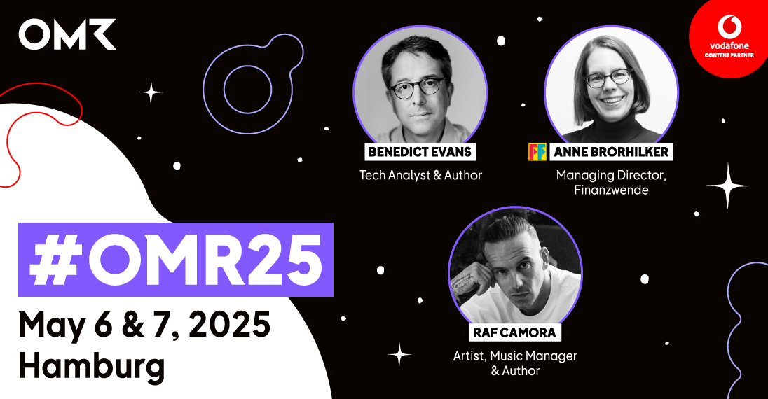 OMR25 Speaker*innen: Benedict Evans, Anne Brorhilker und RAF Camora kommen nach Hamburg